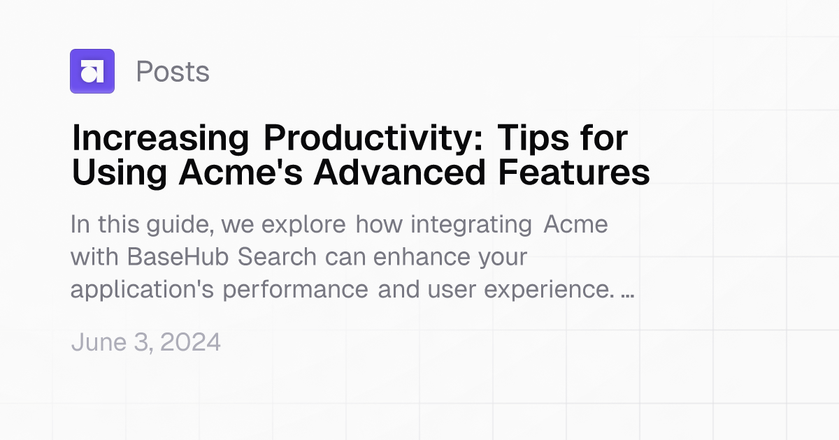 Increasing Productivity: Tips for Using Acme's Advanced Features — EduX Increasing Productivity: Tips for Using Acme's Advanced Features — EduX