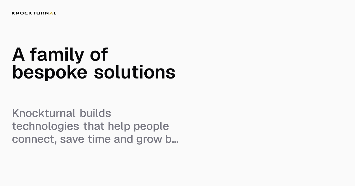 A Family Of Bespoke Solutions - Knockturnal - Global