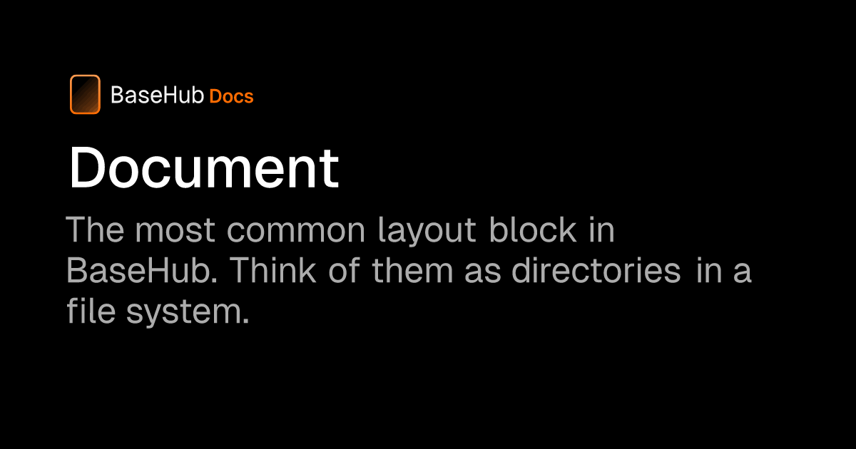 Blocks Reference / Document — BaseHub Docs