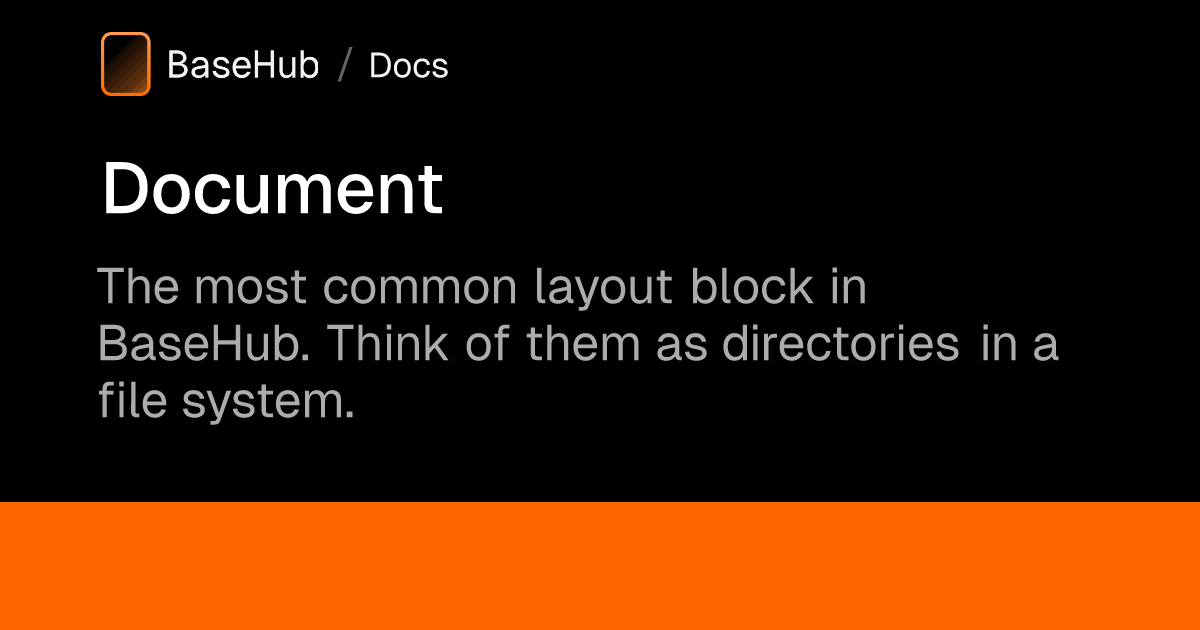 Blocks Reference / Document — BaseHub Docs