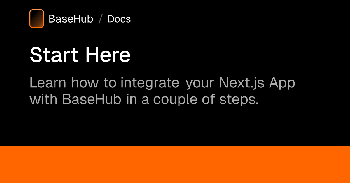 Documentation Start Here — Basehub Docs 