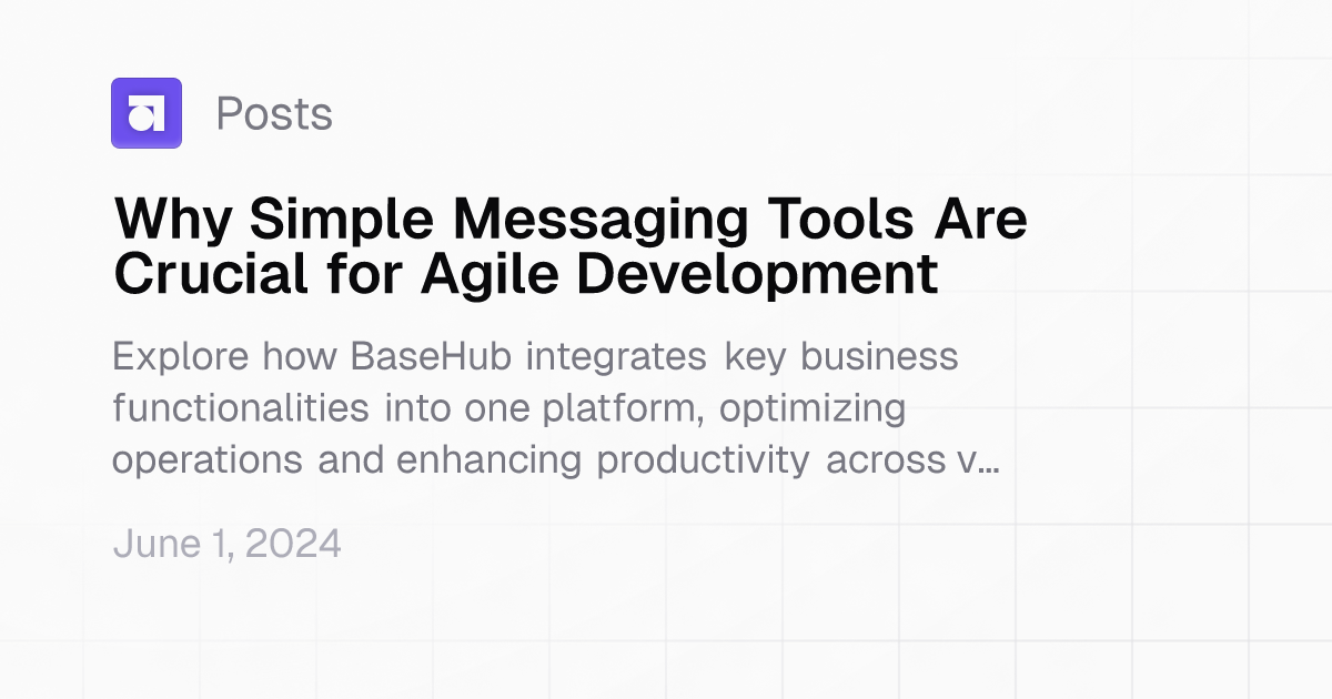 Why Simple Messaging Tools Are Crucial for Agile Development — Acme Site