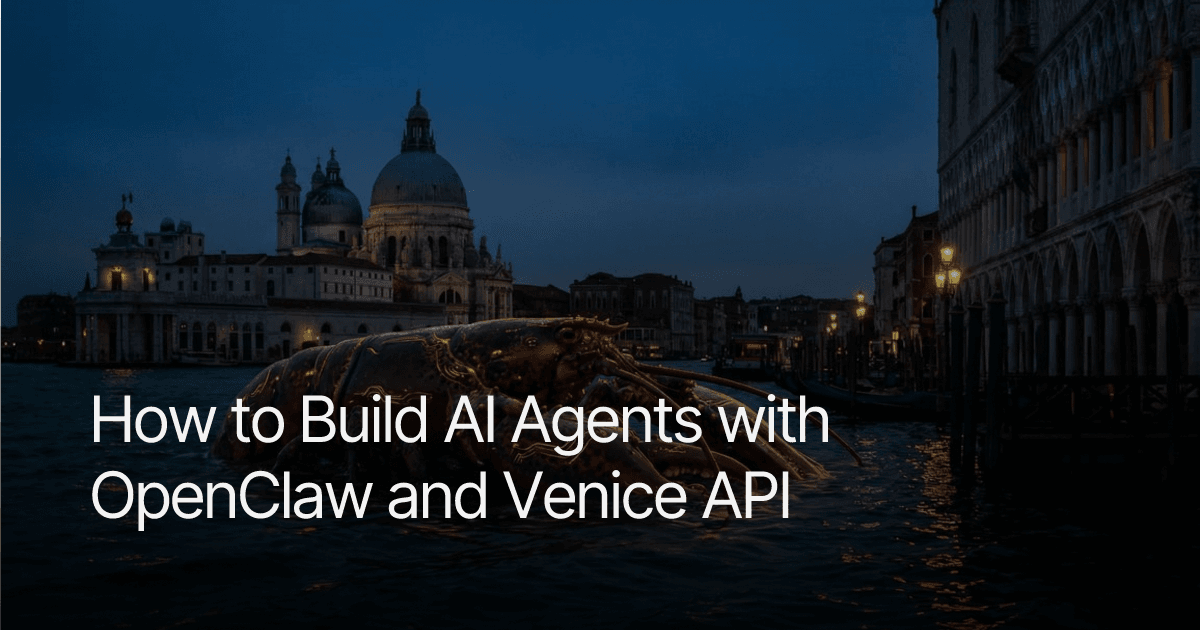 How to Build AI Agents with OpenClaw and Venice API