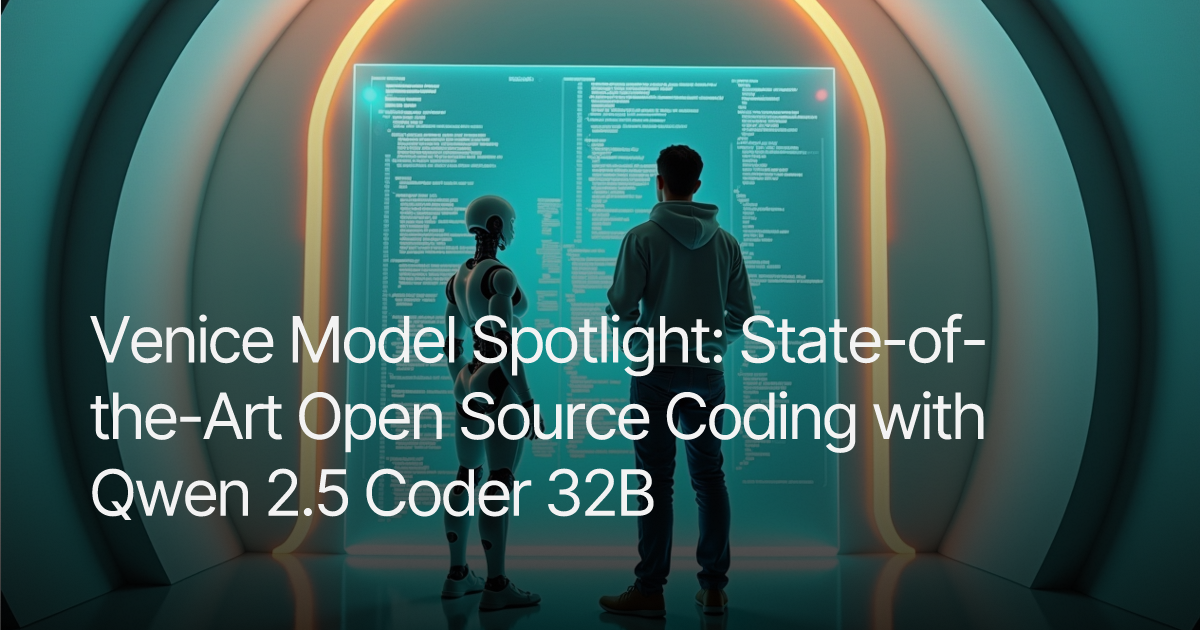Venice Model Spotlight: State-of-the-Art Open Source Coding with Qwen 2.5 Coder 32B