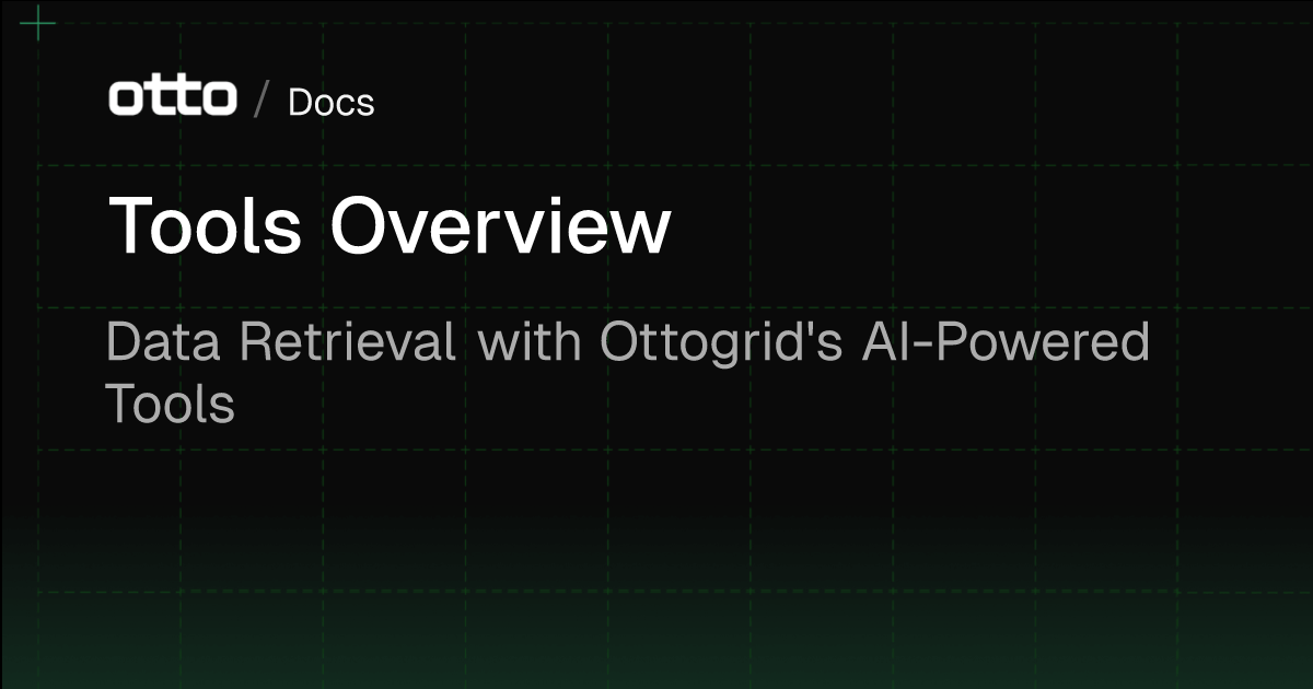 Docs / Tools Overview — Ottogrid Docs