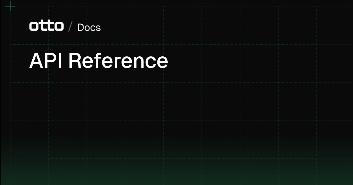 Docs / API Reference — Ottogrid Docs