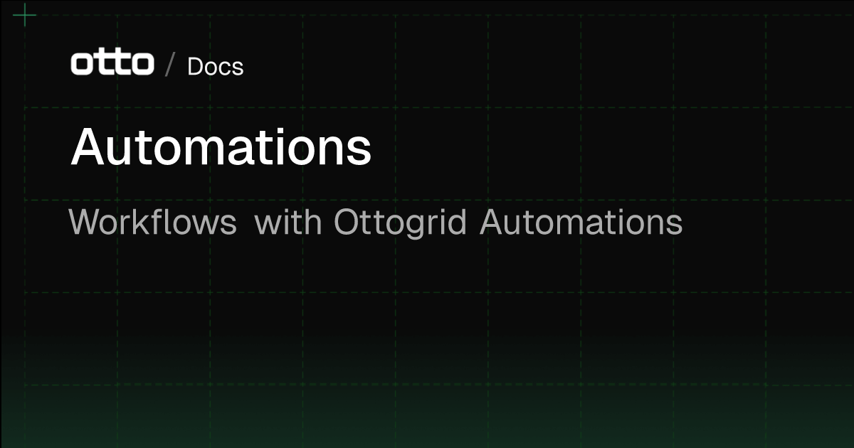 Docs / Automations — Ottogrid Docs