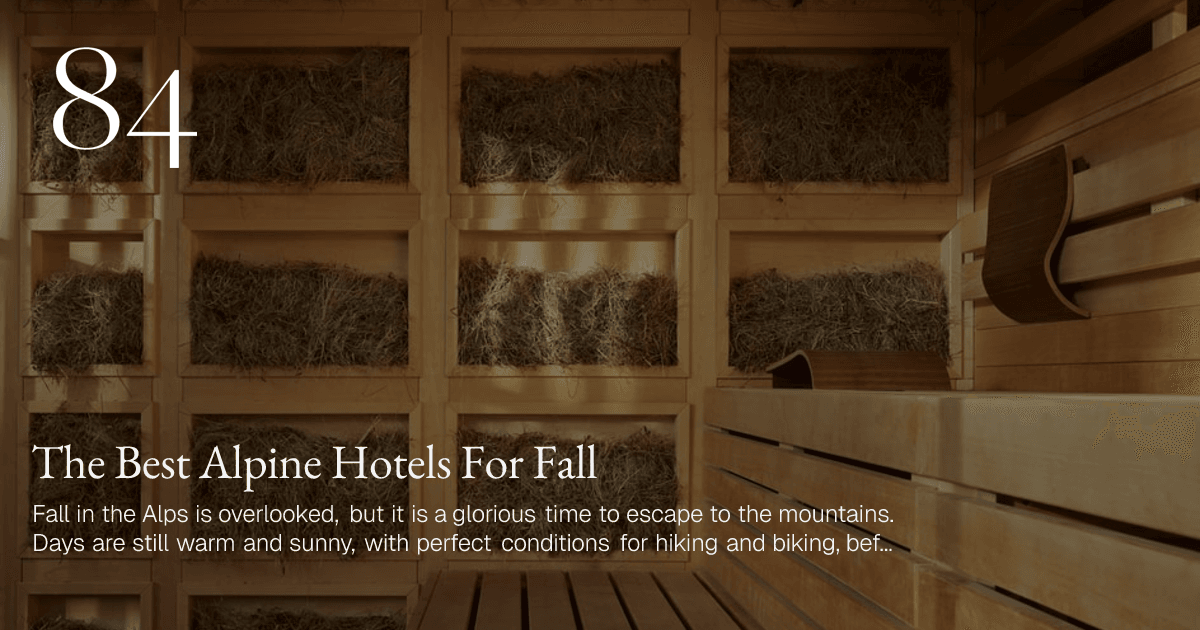 The Best Alpine Hotels For Fall