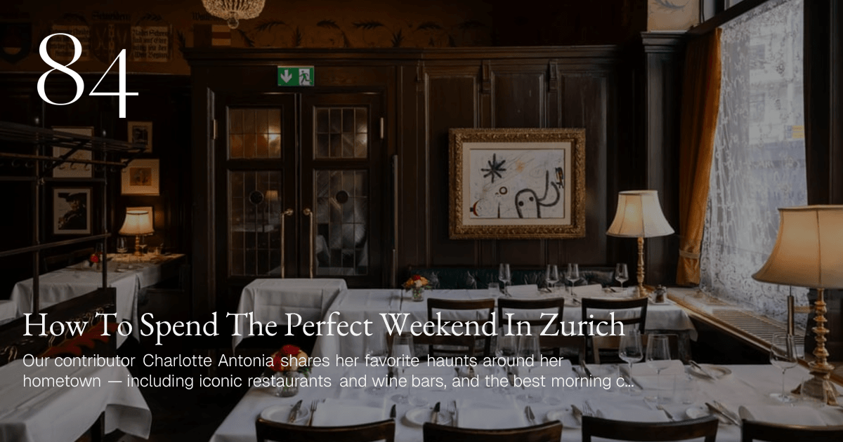 How To Spend The Perfect Weekend In Zurich