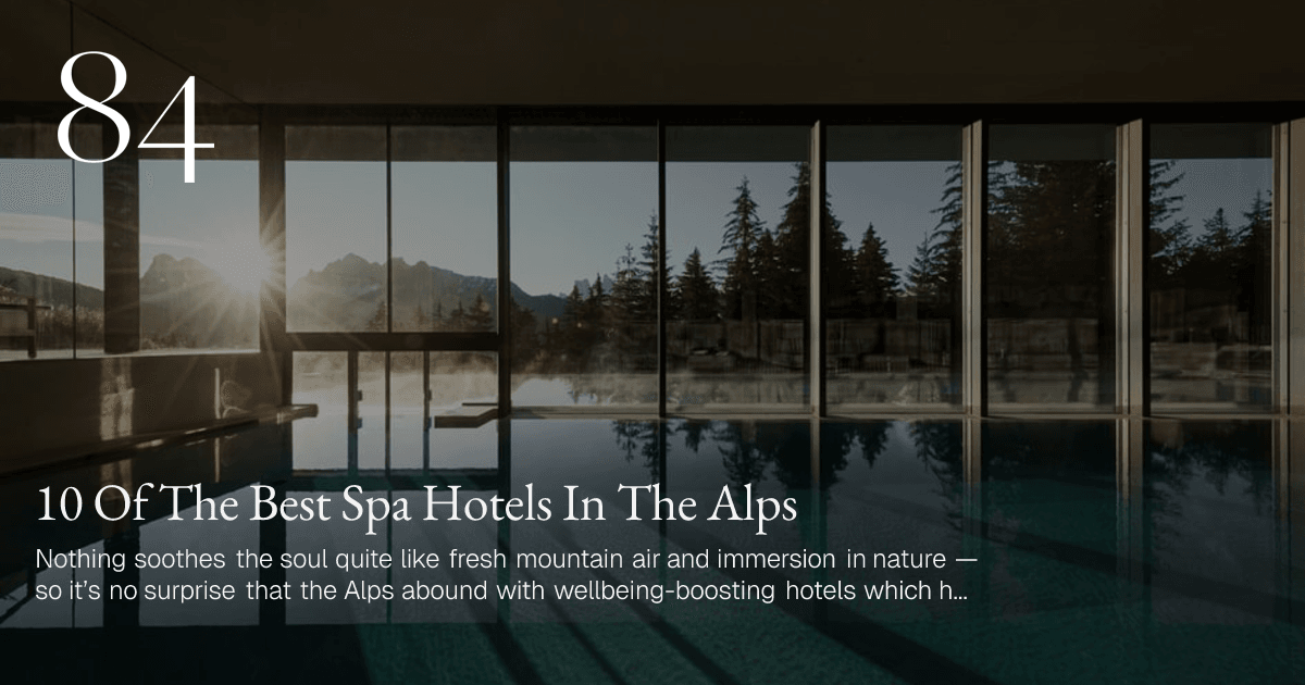 10 Of The Best Spa Hotels In The Alps