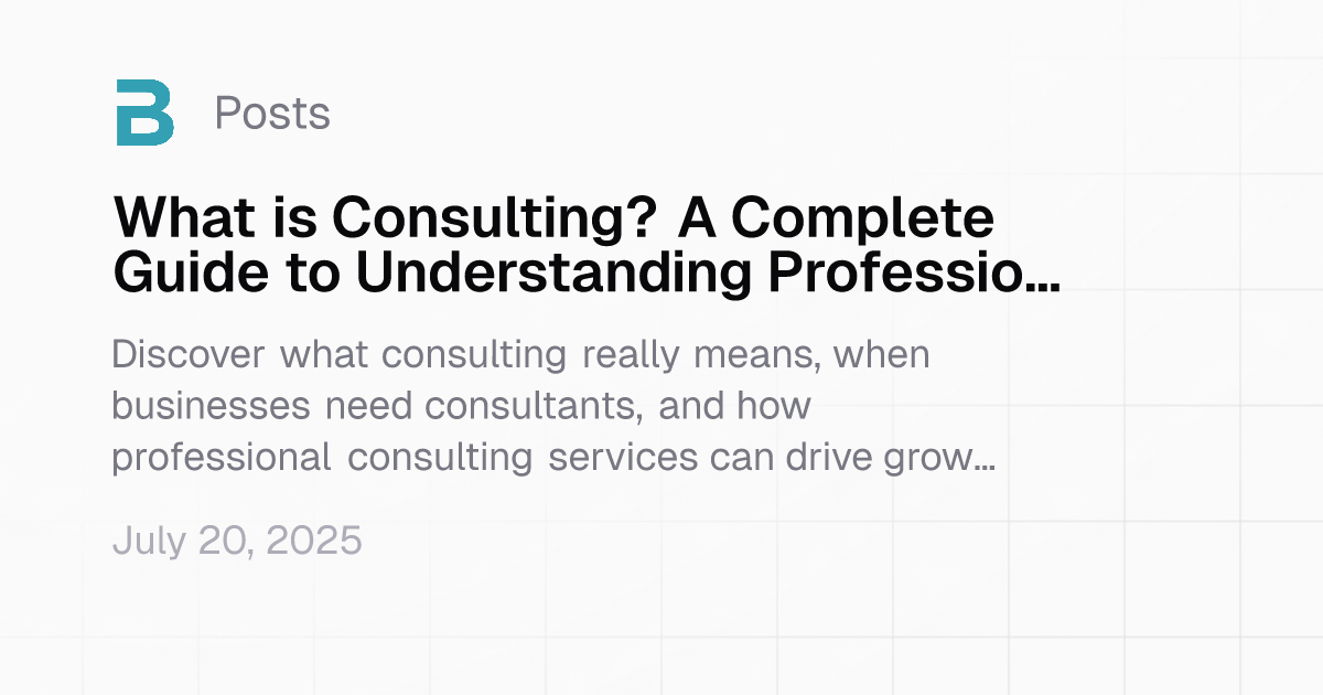 What is Consulting? A Complete Guide to Understanding Professional Consulting Services — Bernard ...