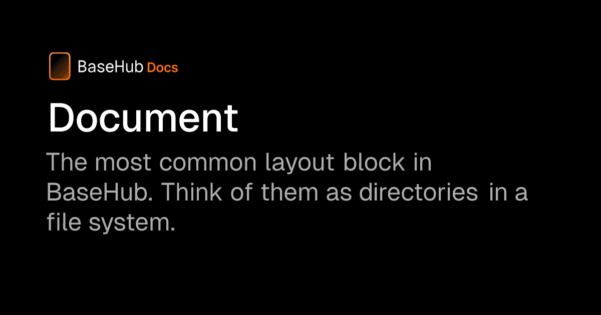Blocks Reference / Document — BaseHub Docs