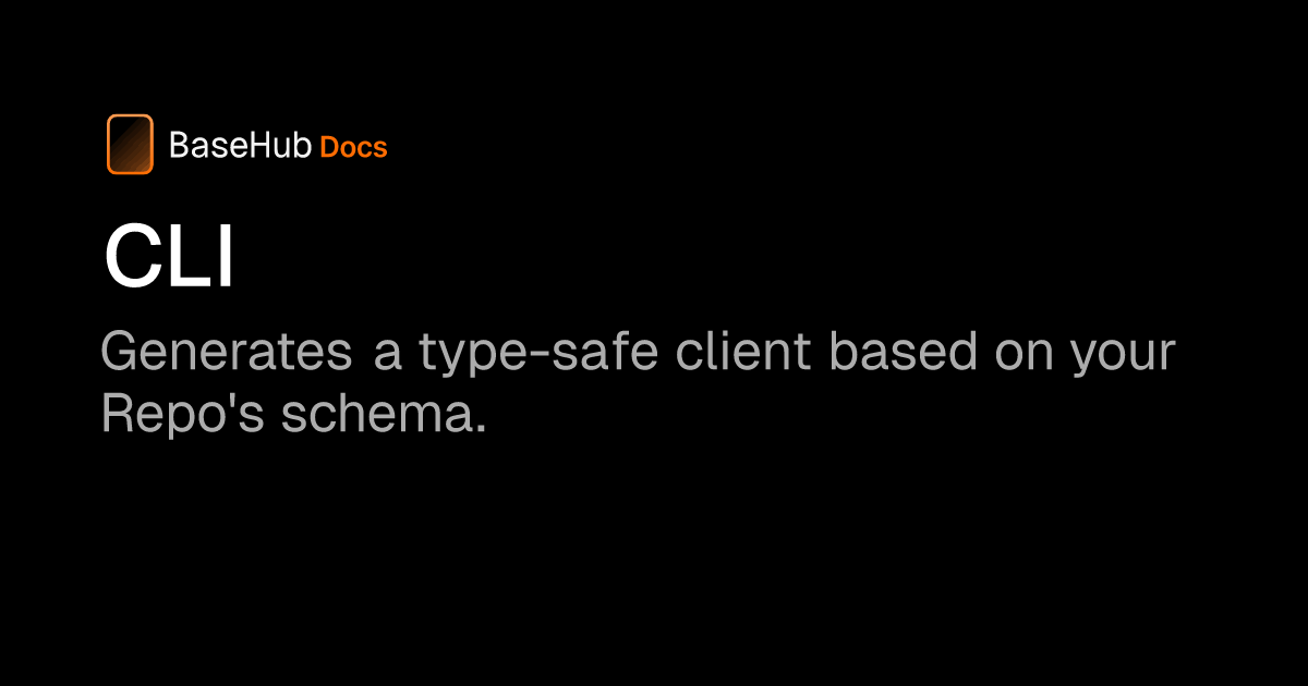 API Reference / CLI — BaseHub Docs