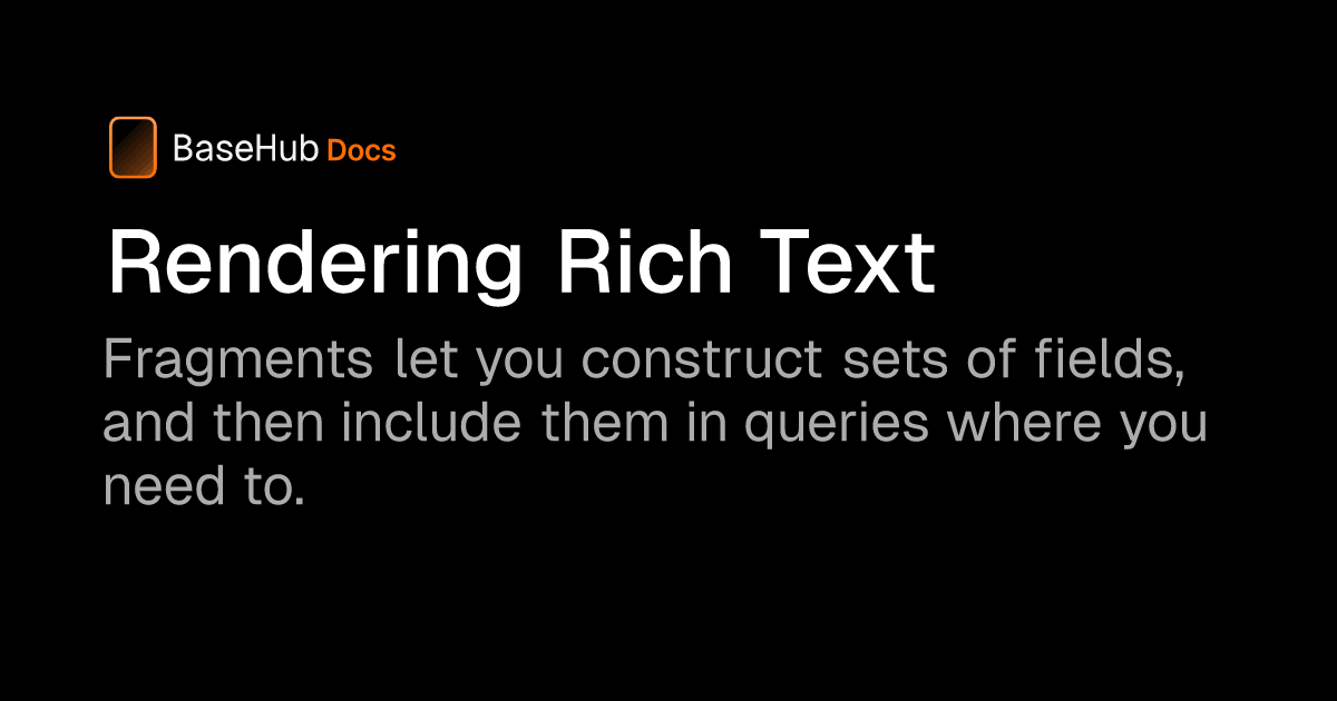 Documentation / Rendering Rich Text — BaseHub Docs