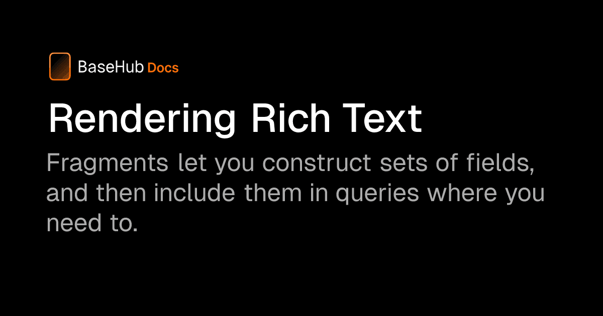 Documentation / Rendering Rich Text — BaseHub Docs