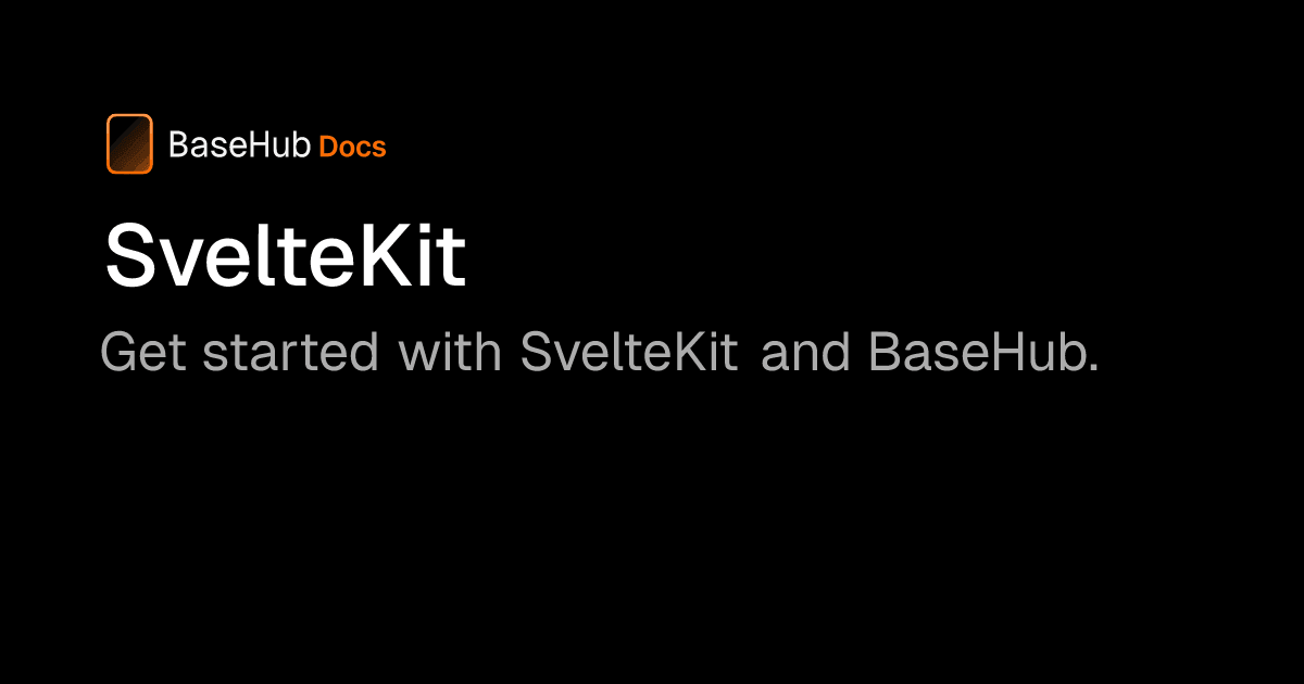 Documentation / SvelteKit — BaseHub Docs