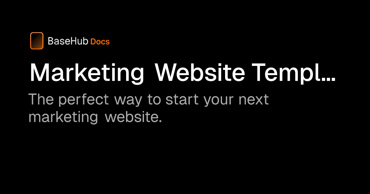 Templates & Examples / Marketing Website Template — BaseHub Docs