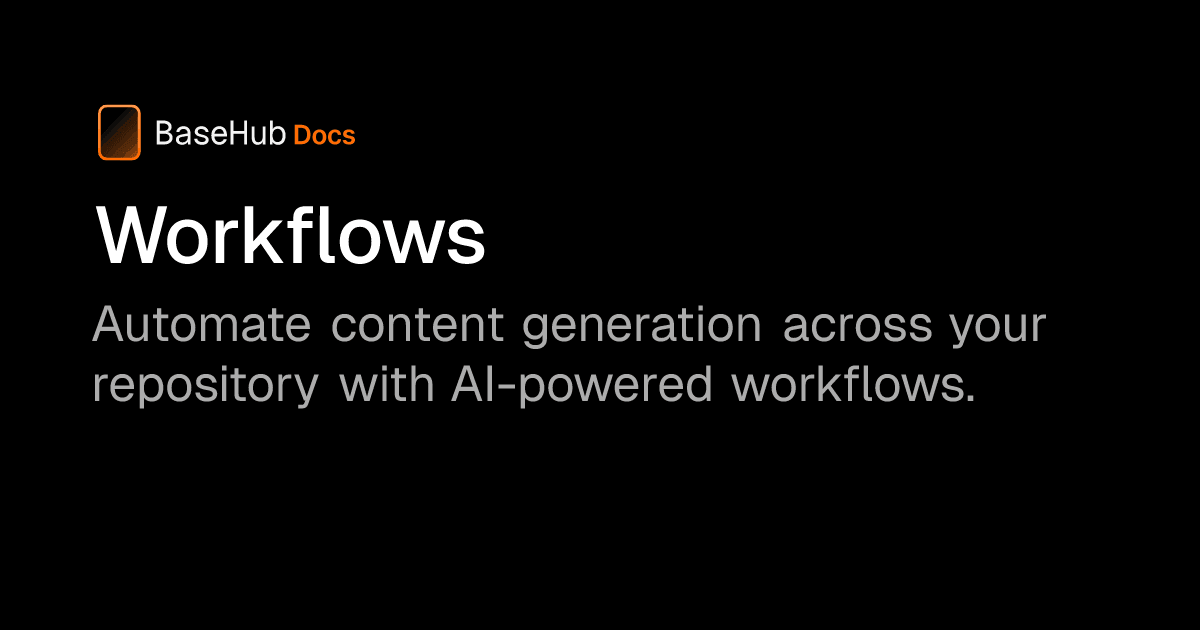 Documentation / Workflows — BaseHub Docs