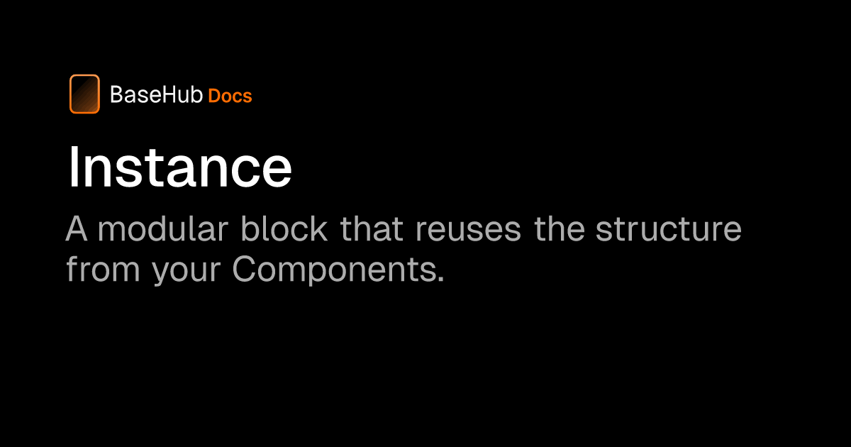 Blocks Reference / Instance — BaseHub Docs