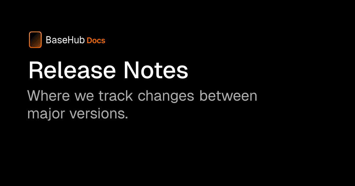 Api Reference Release Notes Basehub Docs