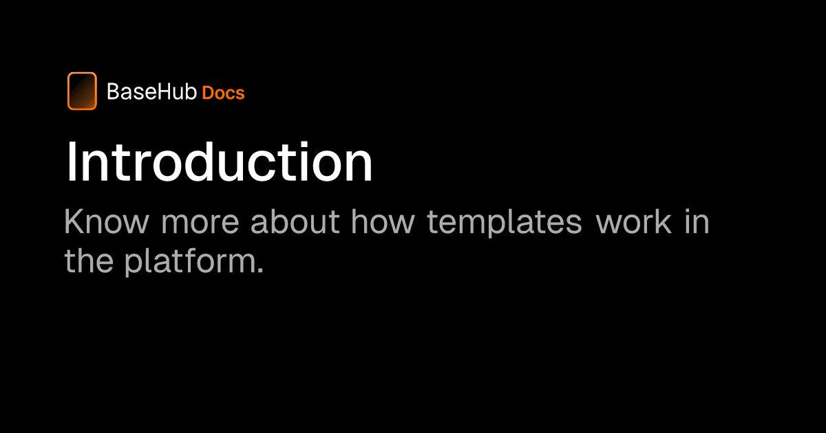 Templates & Examples / Introduction — BaseHub Docs