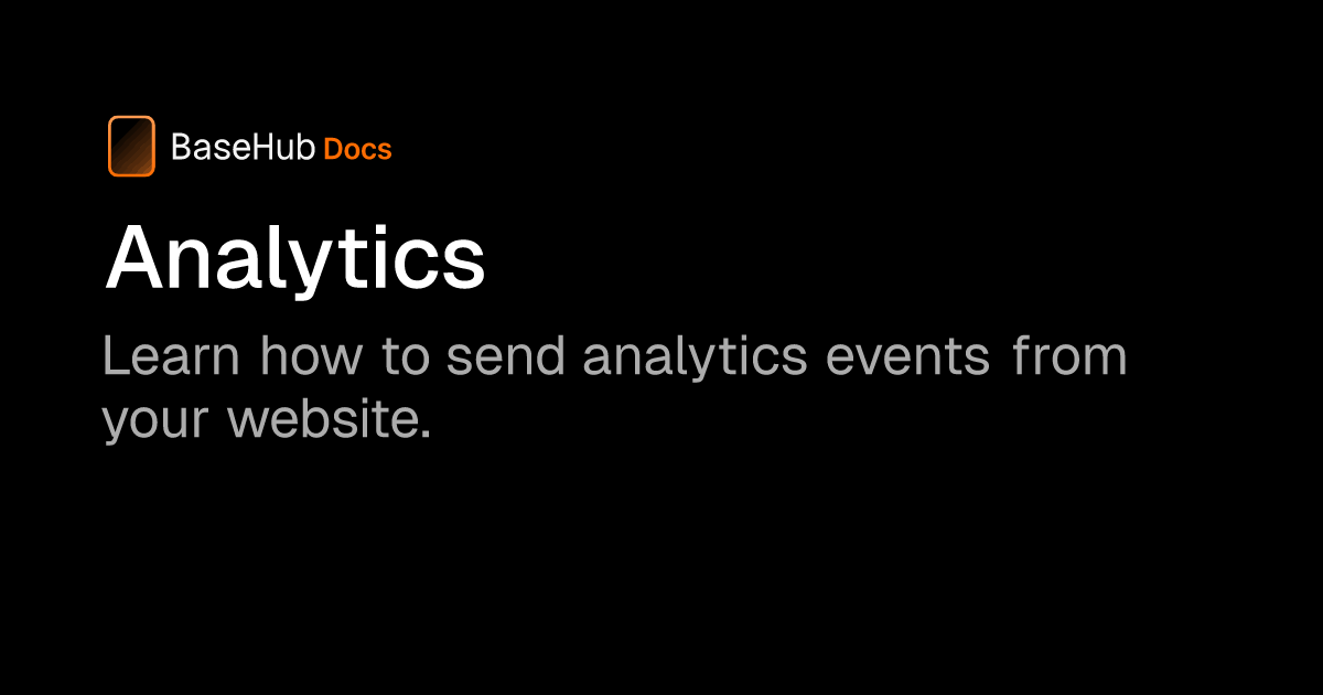 Documentation / Analytics — BaseHub Docs