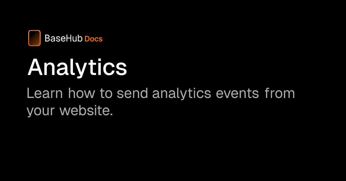 Documentation / Analytics — BaseHub Docs