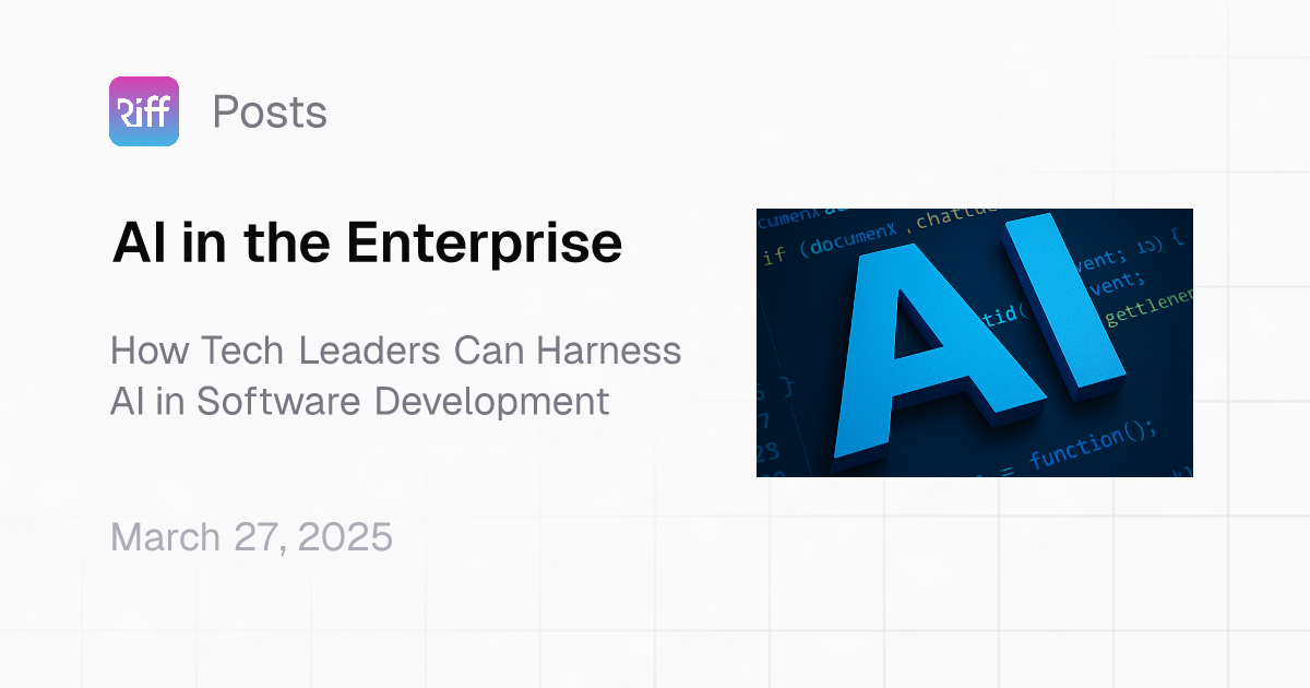 AI in the Enterprise — Riff Tech