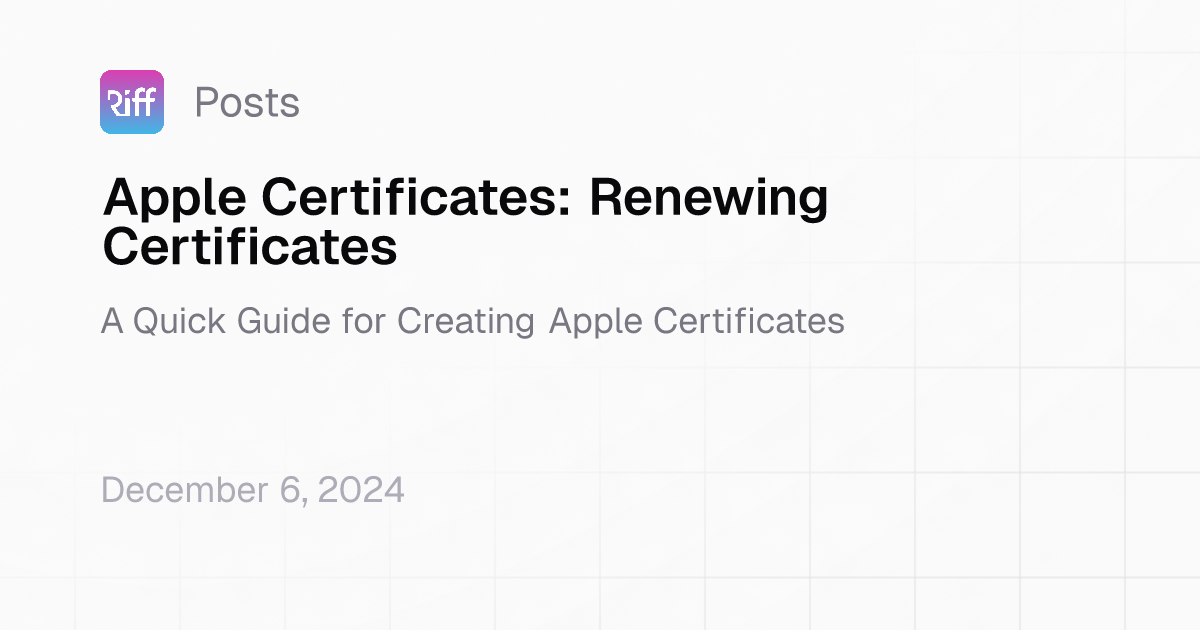 Apple Certificates: Renewing Certificates — Riff Tech