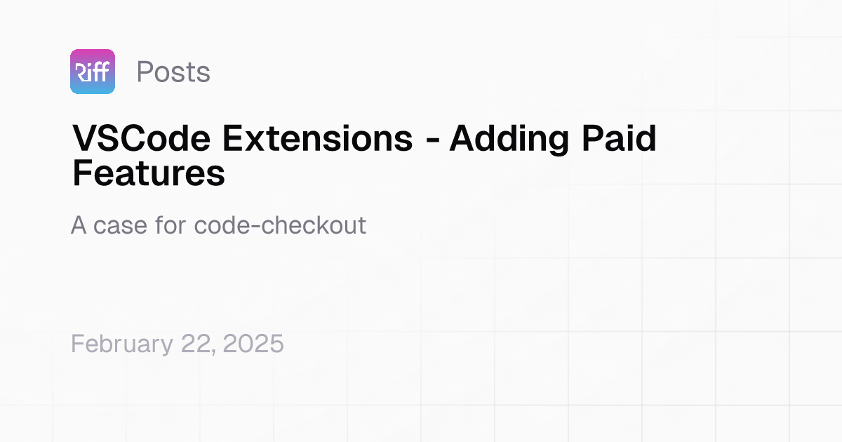 VSCode Extensions - Adding Paid Features — Riff Tech