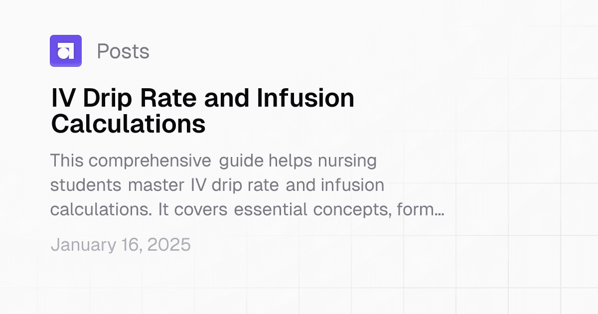 IV Drip Rate and Infusion Calculations | Study Guide Maker