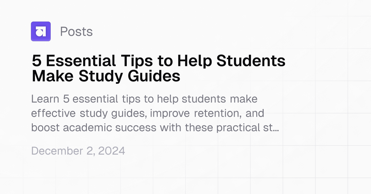 5 Essential Tips to Help Students Make Study Guides | Study Guide Maker