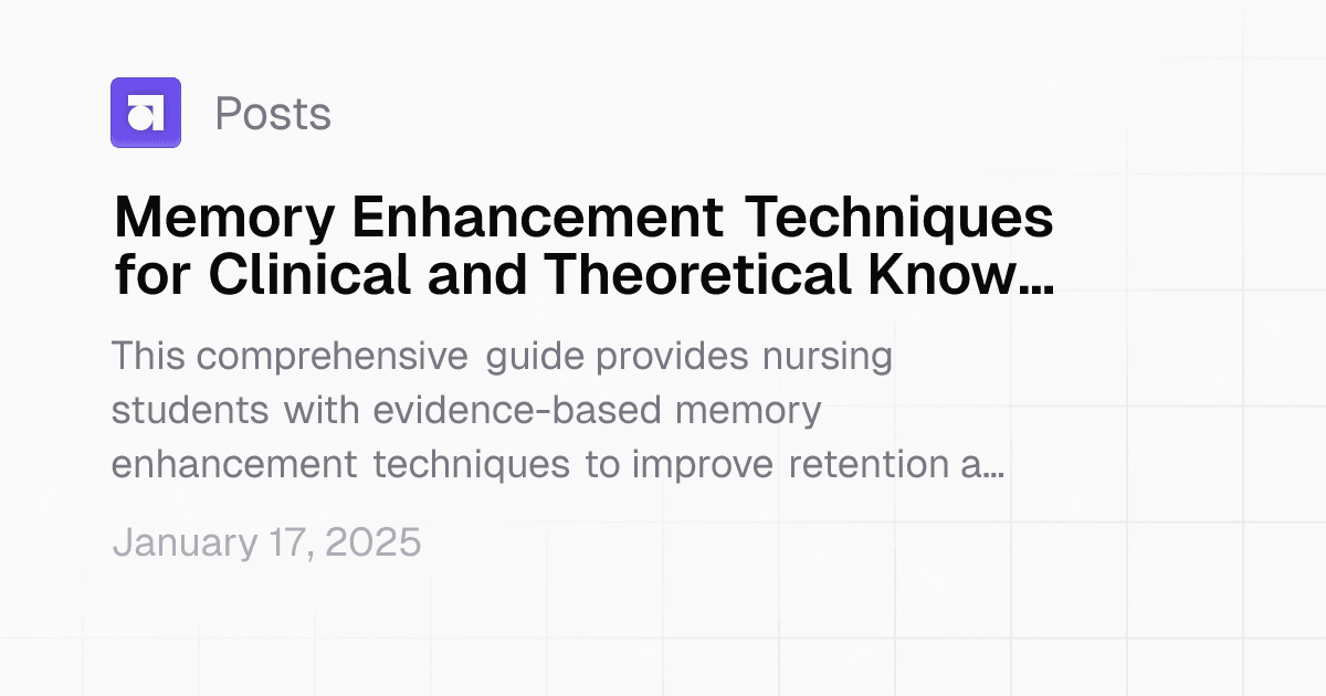 Memory Enhancement Techniques for Clinical and Theoretical Knowledge ...