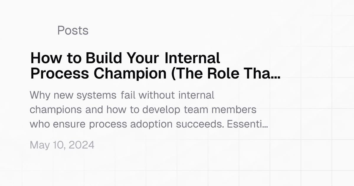How to Build Your Internal Process Champion (The Role That Makes or ...