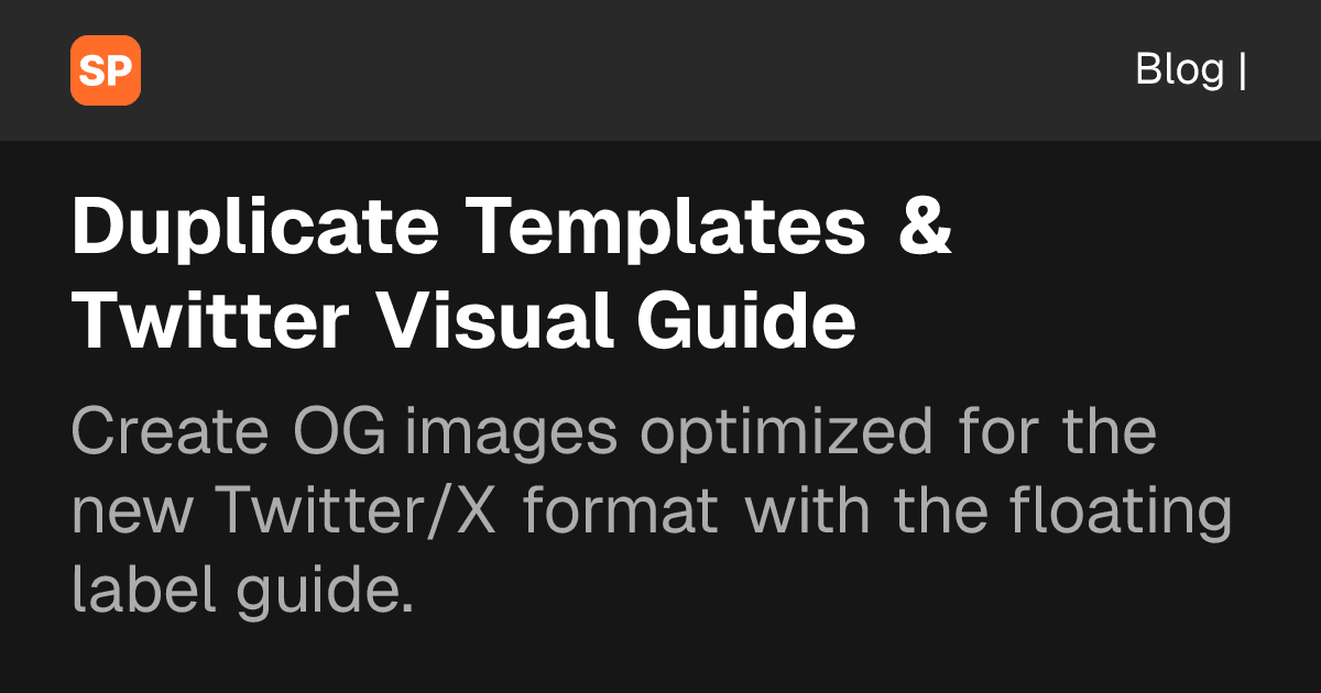 Duplicate Templates & Twitter Visual Guide